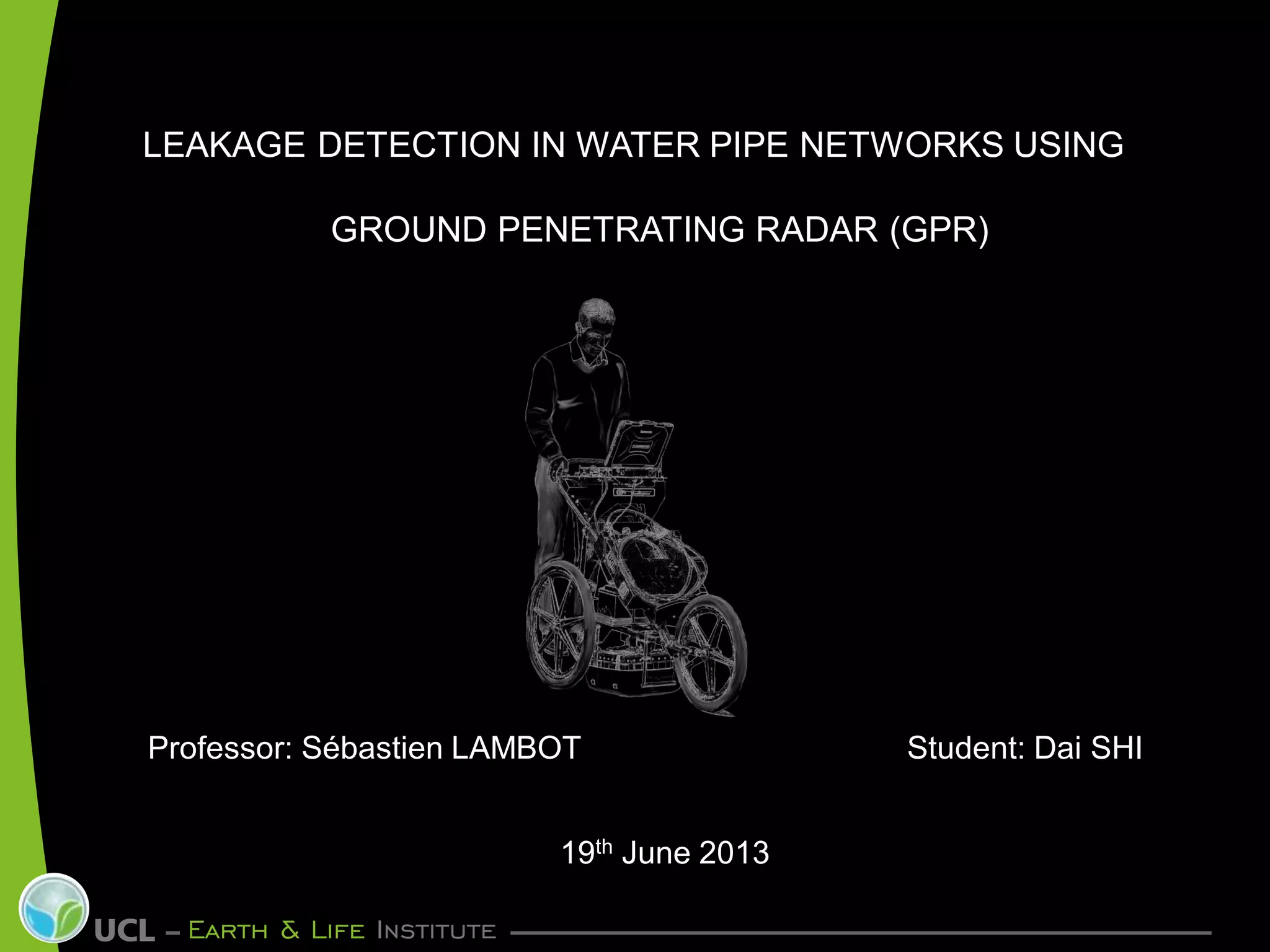 Leakage detection in water pipe networks using Ground Penetrating Radar (GPR) presentation | PPT