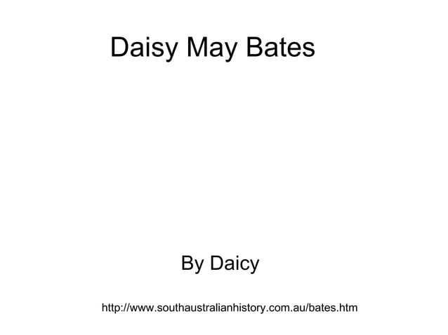 Daisy May Bates | PPT