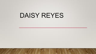 Daisy Reyes Biography, Early life, Career, Filmography.pptx