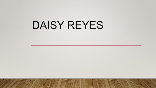 Daisy Reyes Biography, Early life, Career, Filmography.pptx