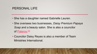 Daisy Reyes Biography, Early life, Career, Filmography.pptx