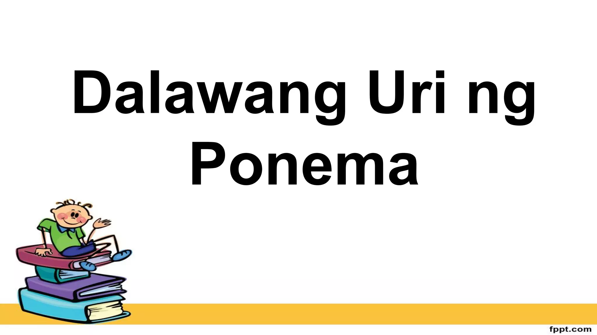 Dalawang Uri ng Ponema | PDF