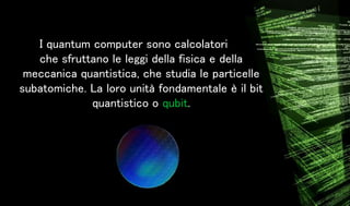 Dal bit a qubit | PPTX