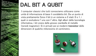 Dal bit a qubit | PPTX