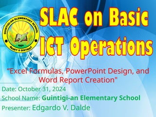 DALDE_SLAC_on_Basic_ICT_Operations_Presentation 2024.pptx | Computing | Technology & Computing