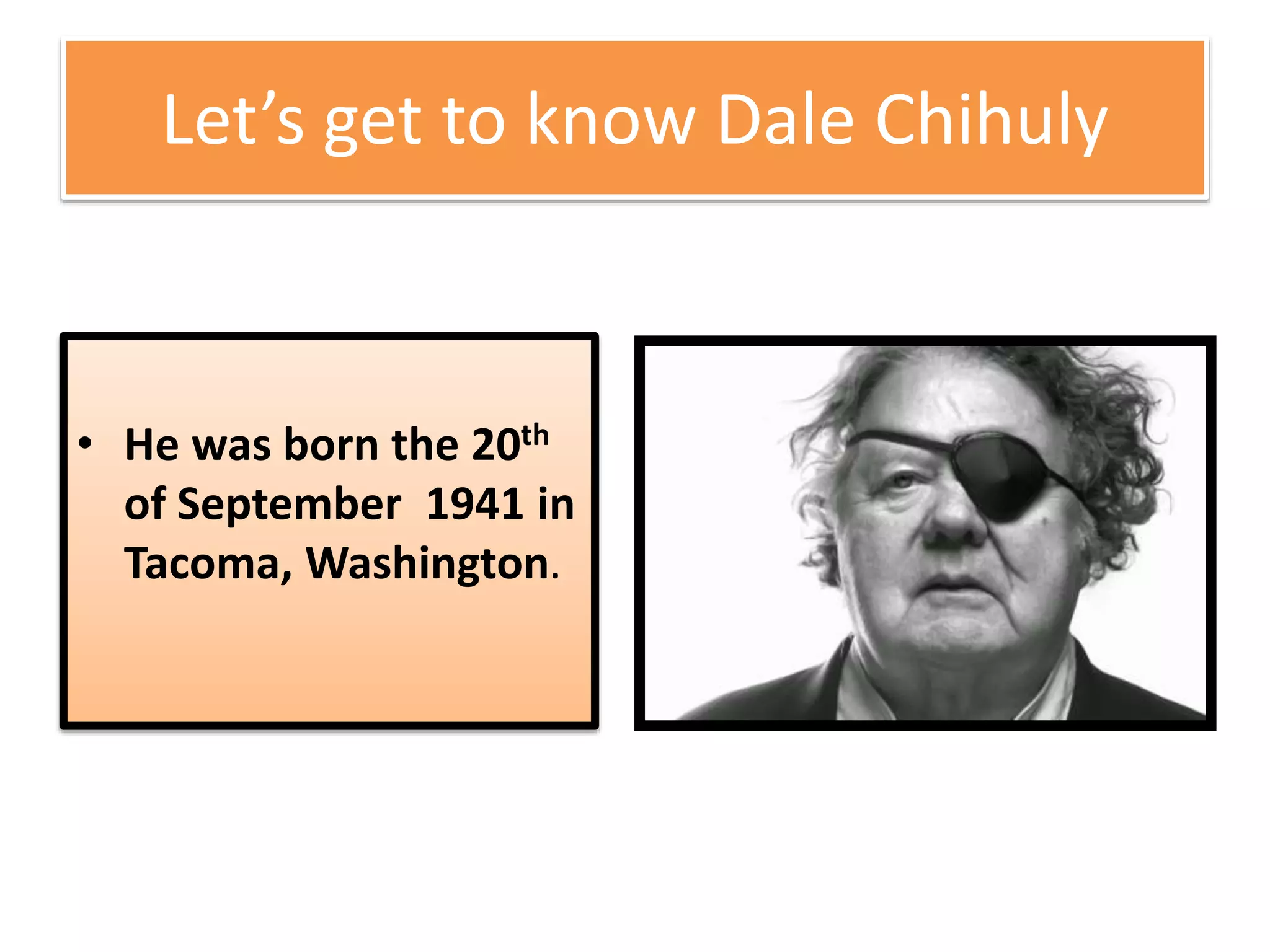 Dale Chihuly for kids | PPTX