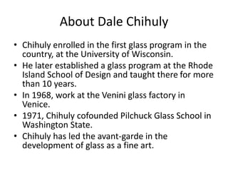 Dale chihuly power point | PPTX