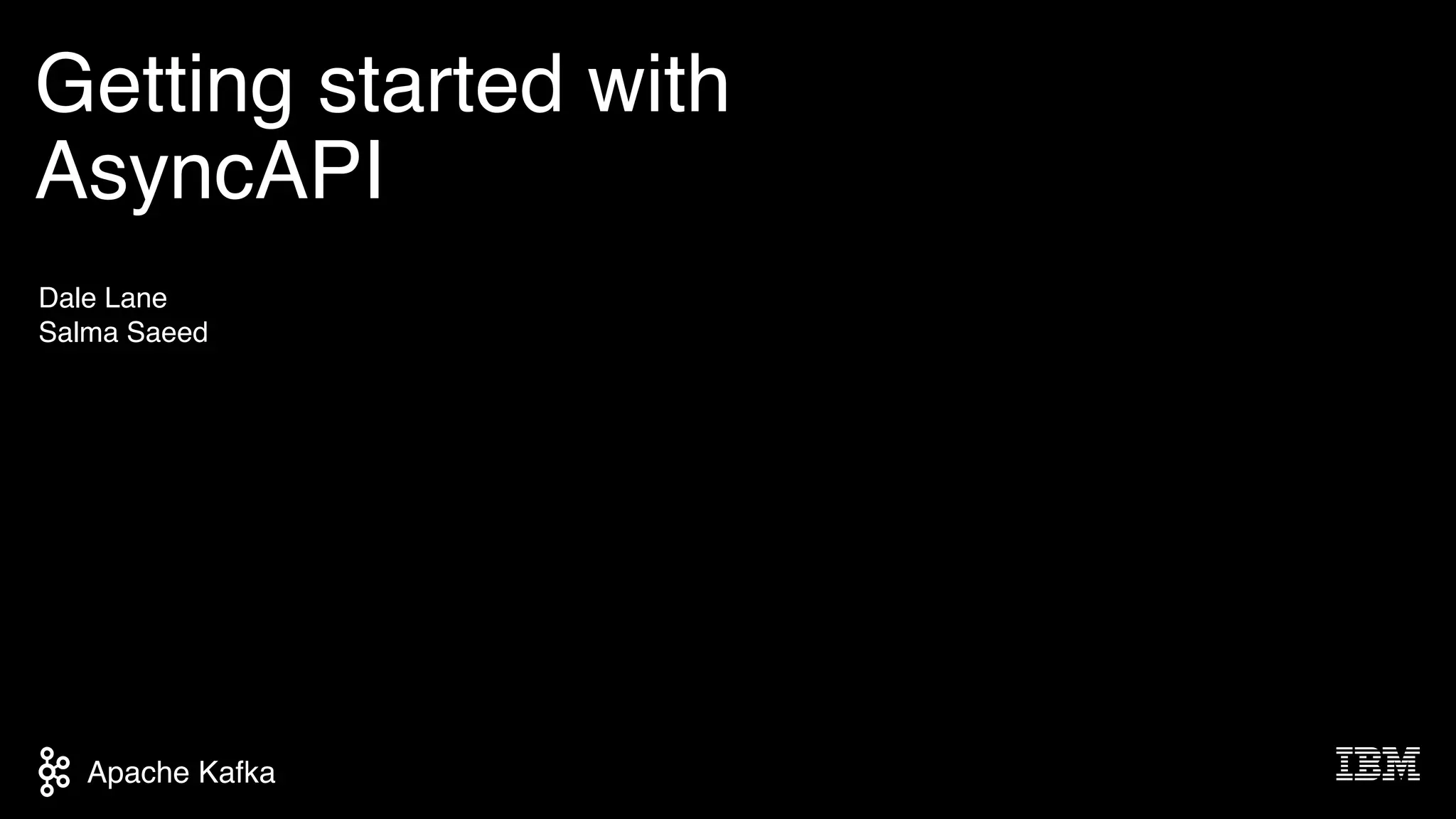 Getting started with AsyncAPI: how to describe your Kafka cluster | Salma Saeed and Dale Lane ...