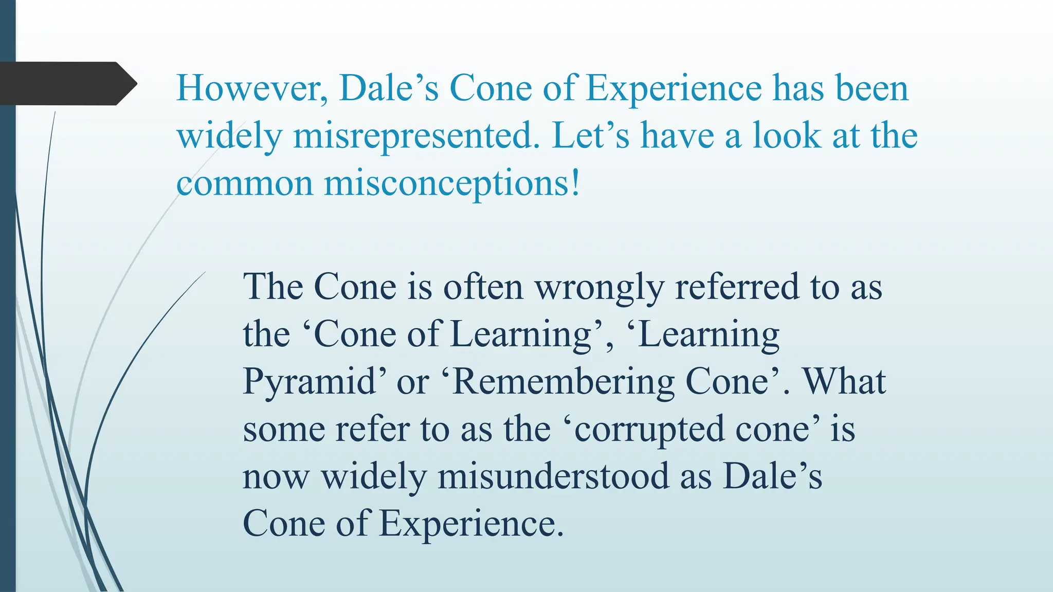 Edgar Dale's Cone of Experience is a learning model that visualizes the ...
