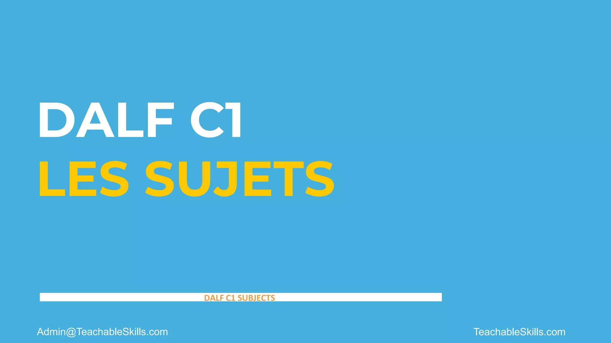 Dalf c1 les sujets | PPT
