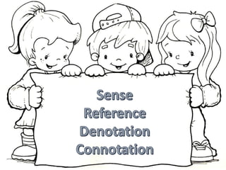 sense reference denotation and connotation | PPTX