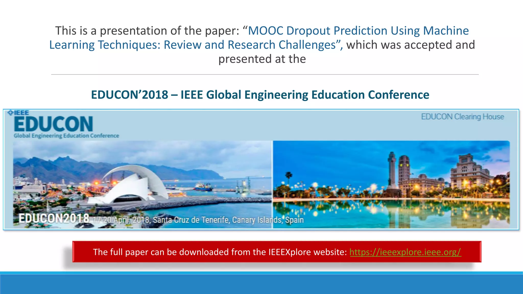 MOOC Dropout Prediction Using Machine Learning Techniques: Review and ...