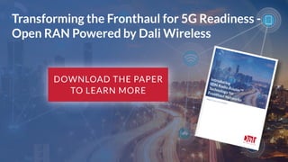 Dali Wireless SDN Radio Router™ Technology - Transforming the Fronthaul ...
