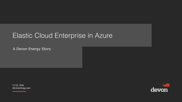 Elastic Cloud Enterprise in Azure with Devon | PDF