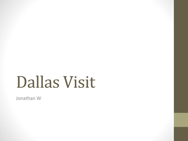 Dallas visit | PPT
