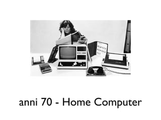 Dal mainframe all'iPad : evoluzione tecnologica. | PPT