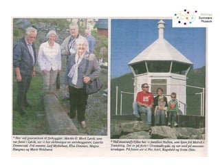 The Lighthouse and Beacon builders from the muncipalities of Ørsta and ...