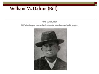 Dalton brothers , dalton gang | PPT