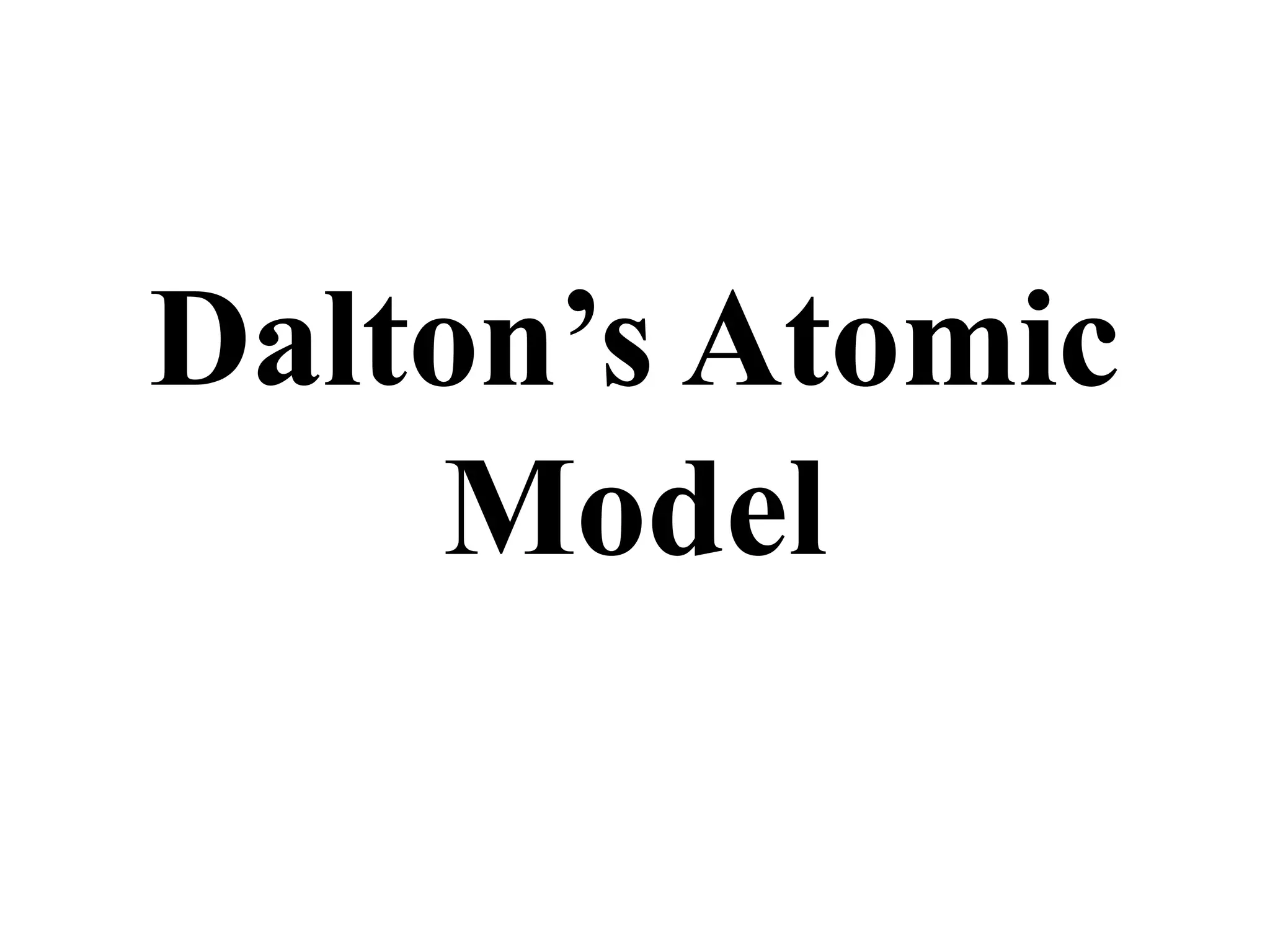 Dalton’s Atomic Model | PPTX