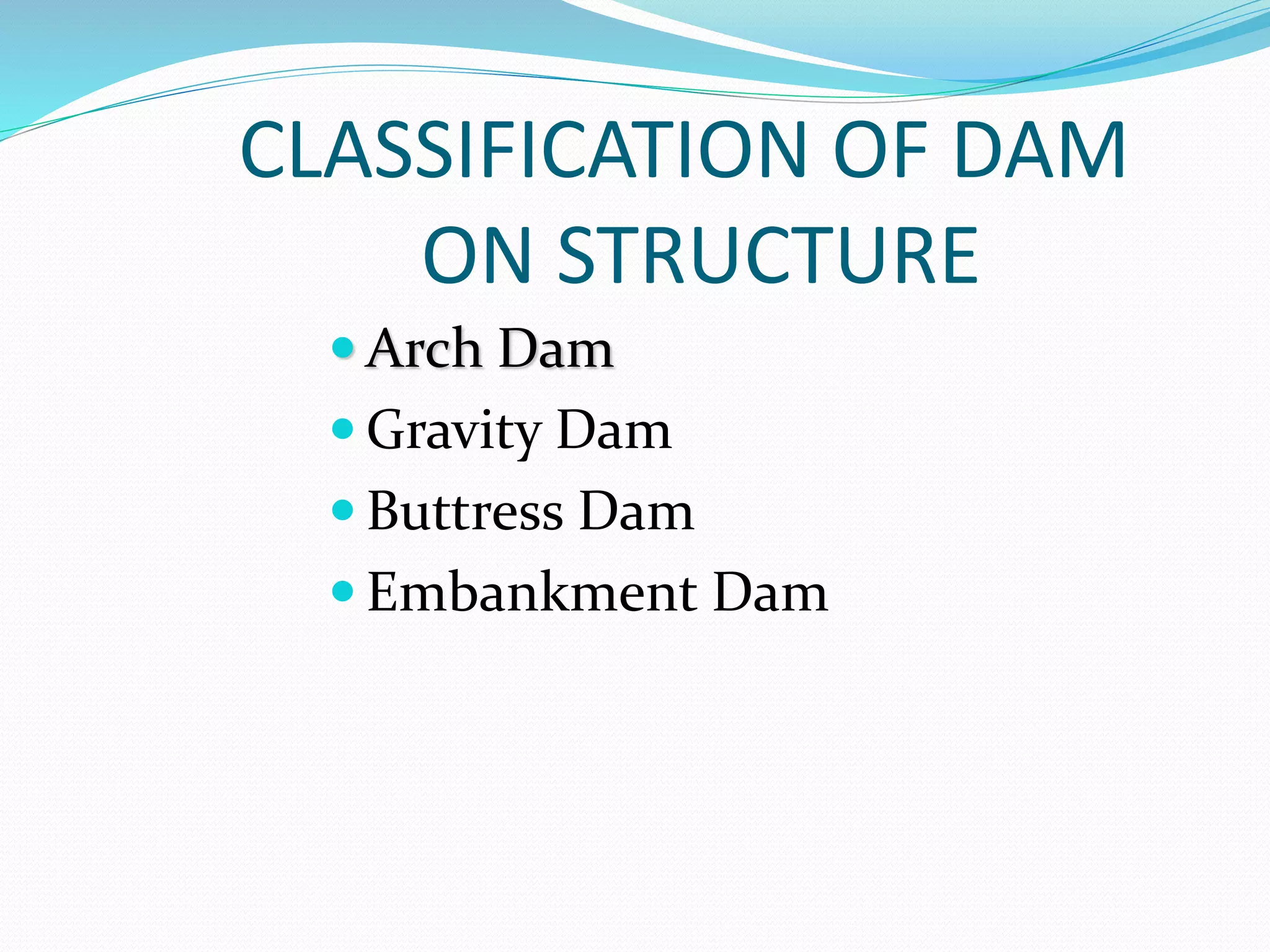 Dam - Classification based on structure | PPTX