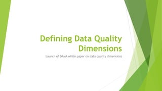 The Great Data Debate (1) Launch of DAMA DQ Dimensions White Paper | PPT