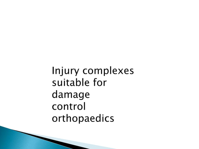Damage control in orthopaedics | PPTX
