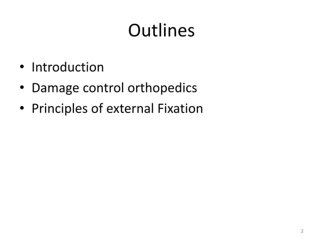 Damage Control Orthopedics and Principles of External Fixation.pptx