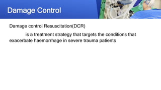 Damage control resuscitation roles of anaesthesiologist.pptx