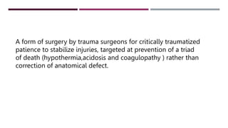 DAMAGE CONTROL SURGERY.pptx