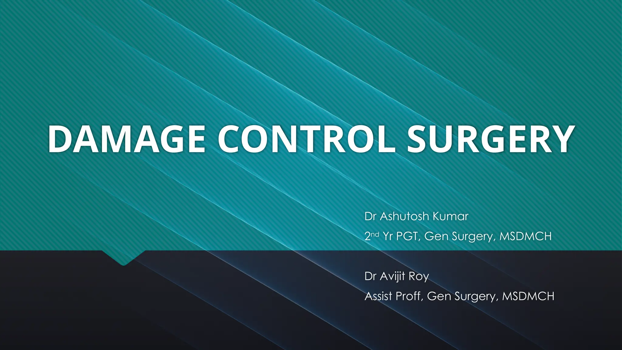 DAMAGE CONTROL SURGERY by Dr Ashutosh Kr | PPTX