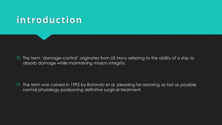 DAMAGE CONTROL SURGERY by Dr Ashutosh Kr | PPTX