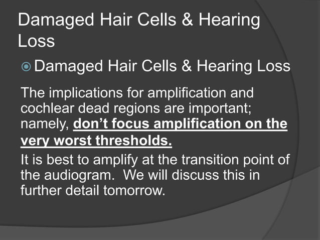 Damaged hair cells & hearing loss | PPT