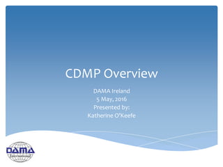 DAMA Ireland - CDMP Overview (How to become a Certified Data Management Practitioner) | PDF