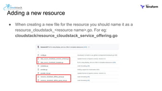 Adding New Data Sources And Resources To CloudStack Terraform Provider | PPT