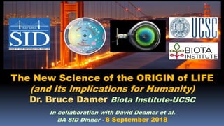 Dr. Bruce Damer: Hot Spring Hypothesis of the Origin of Life & Future of Life in Space | PPTX