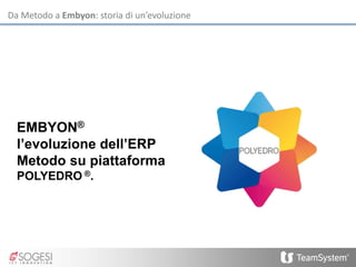 Sogesi e TeamSystem: da Metodo a Embyon, storia di un'evoluzione | PPT