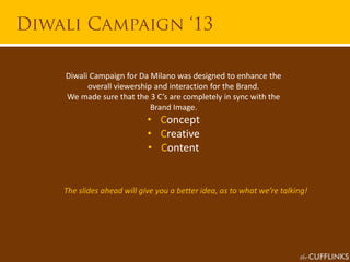 Diwali Campaign by "The CUFFLINKS" for "Da Milano" | PDF