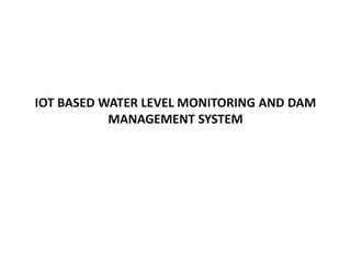 dam level management for water - mini project presentation | PPTX