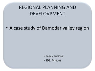 Damodar valley | PPT
