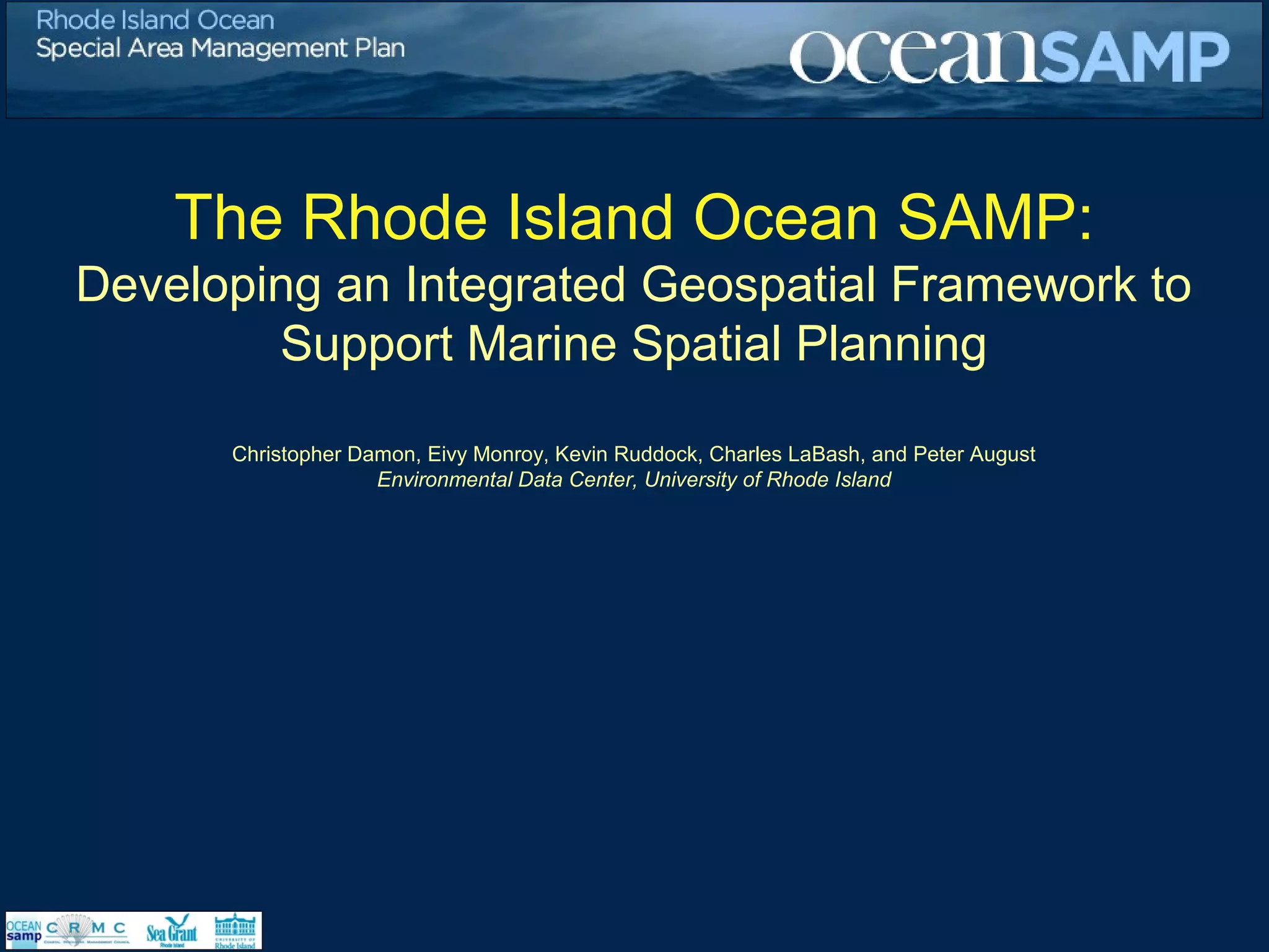 The Rhode Island Ocean SAMP: Developing an Integrated Geospatial ...