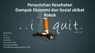 Dampak Ekonomi dan Sosial akibat Rokok.pptx