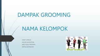 DAMPAK GROOMING.pptx
