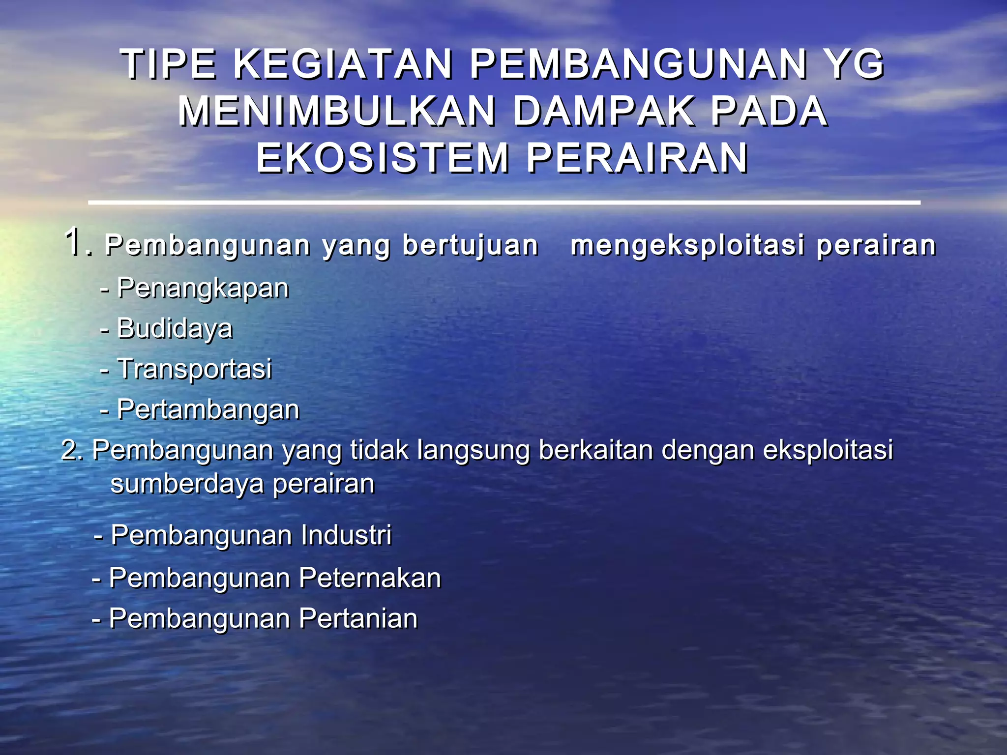 Dampak pembangunan ekosis. perairan | PPT