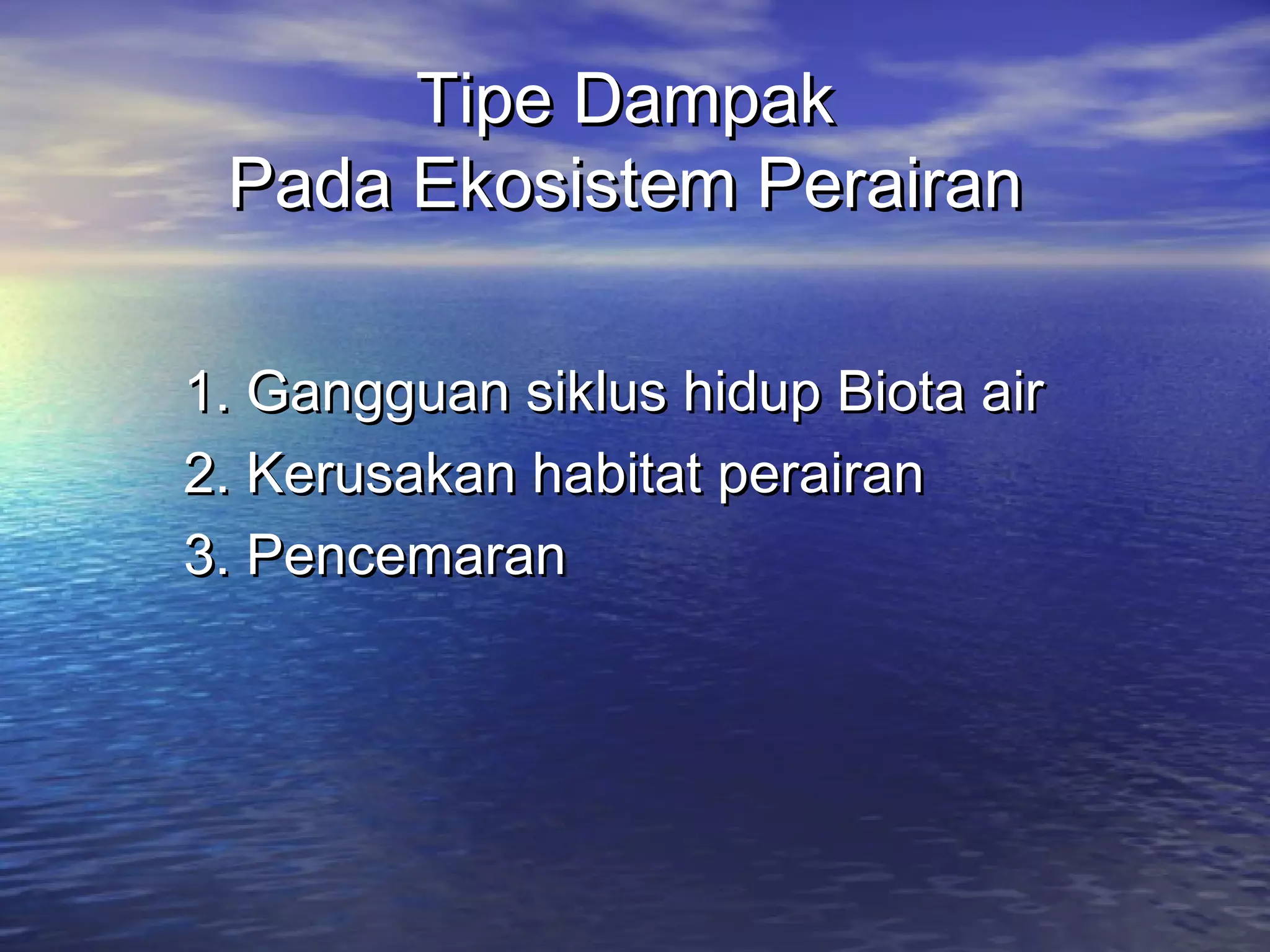 Dampak pembangunan ekosis. perairan | PPT