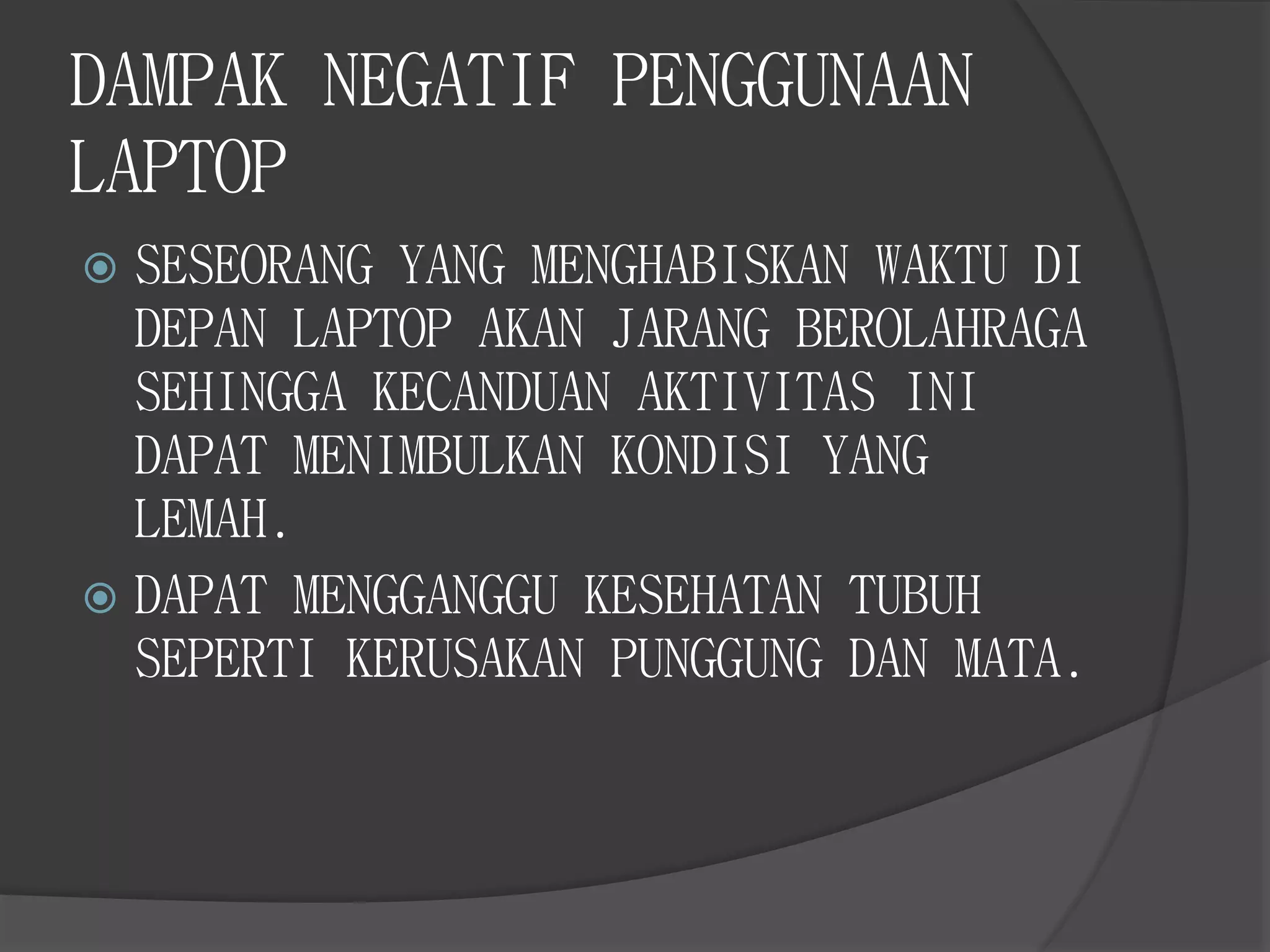 Dampak penggunaan laptop! | PPTX
