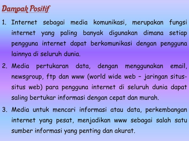 Dampak positif dan dampak negatif dari internet, | PPTX