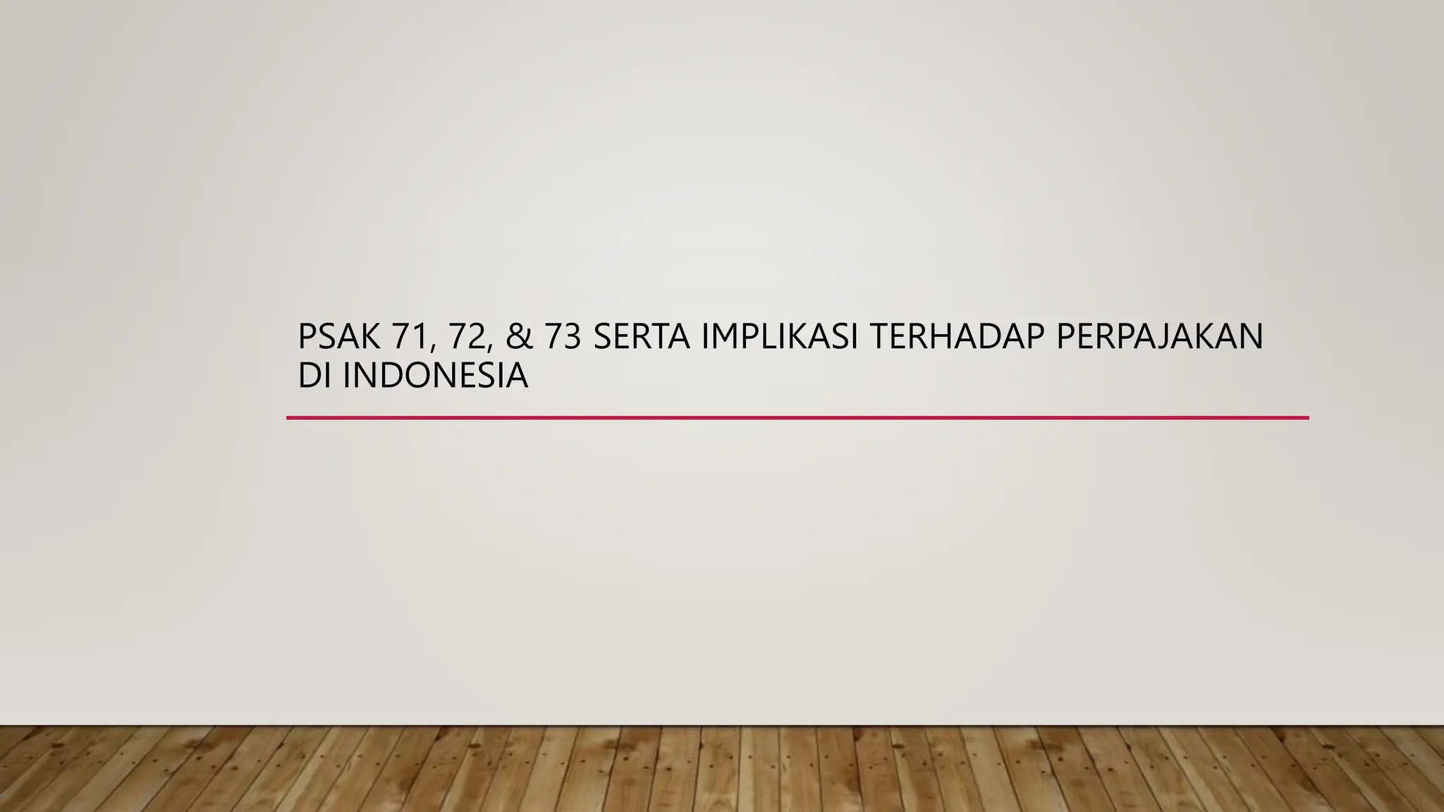Dampak PSAK 71-73 Terhadap Perpajakan[10198].pptx