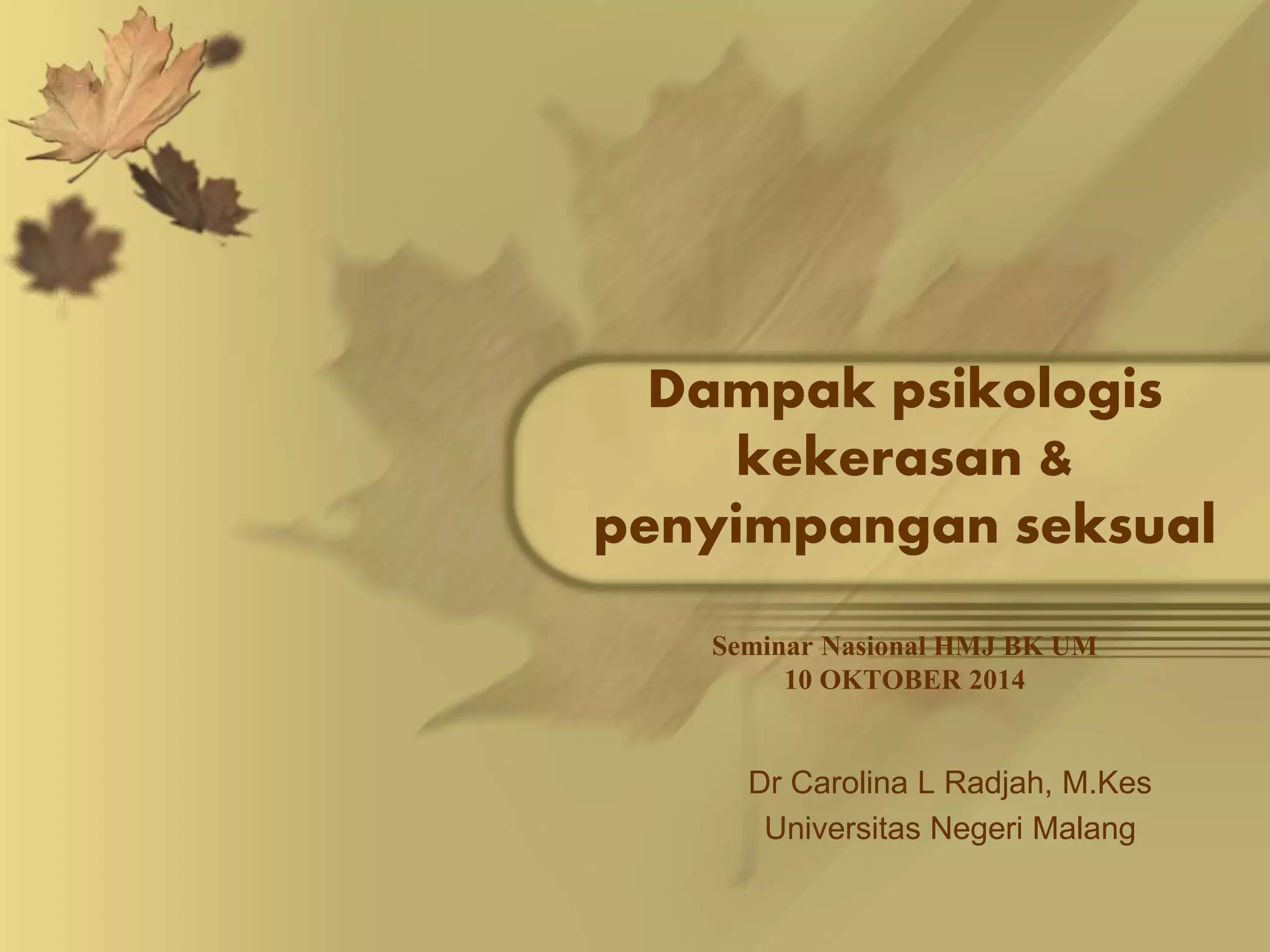 Dampak Psikologis Kekerasan & Penyimpangan Seksual | PPT