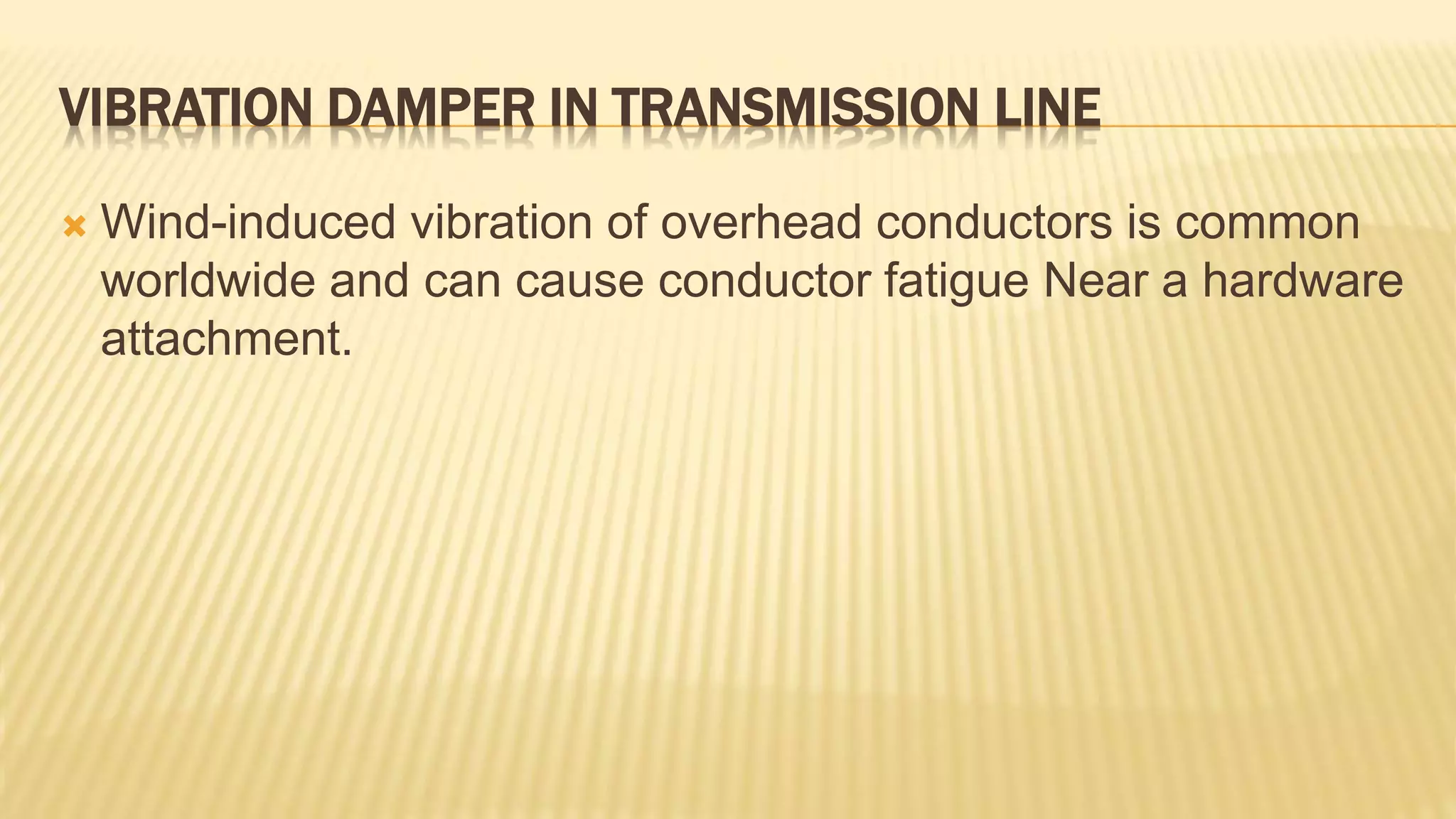 Dampers used in electrical transmission lines | PPTX