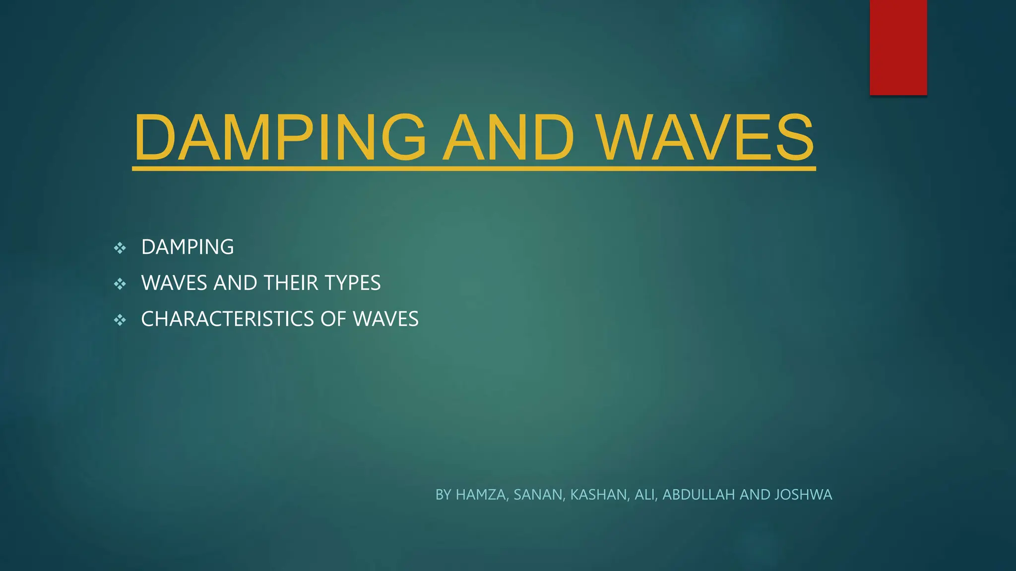 DAMPING AND WAVES.pptx physics and its laws | PPTX
